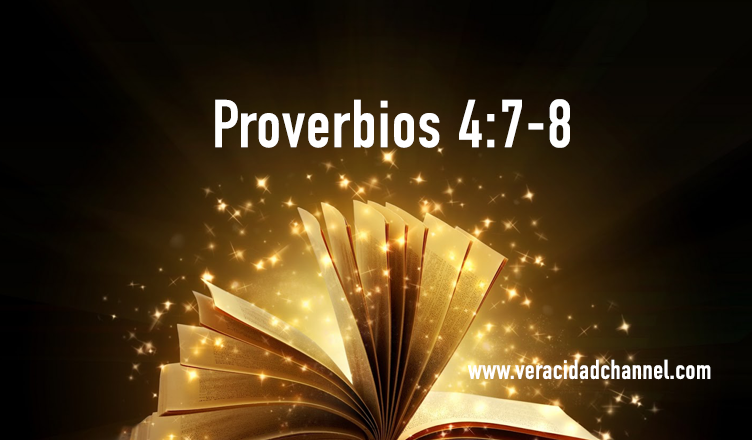 Palabras de Sabiduría 38 |Proverbios 4:7-8 - VERACIDAD CHANNEL