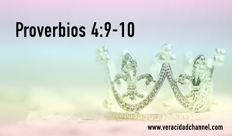 Palabras de sabiduría 39| Proverbios 4:9-10 - VERACIDAD CHANNEL